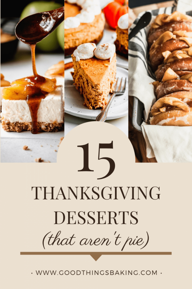 Creative Thanksgiving Desserts (That Aren't Pie) - Good Things Baking Co