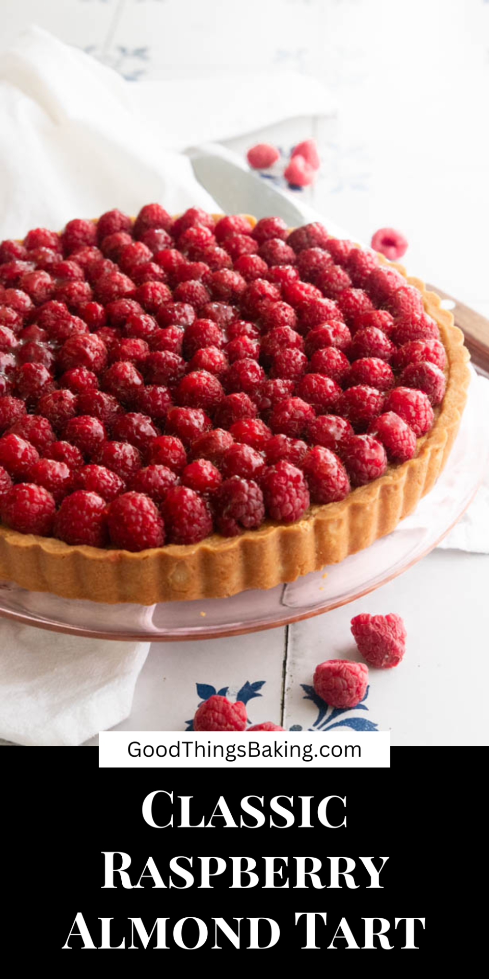 Classic Raspberry Almond Tart - Good Things Baking Co